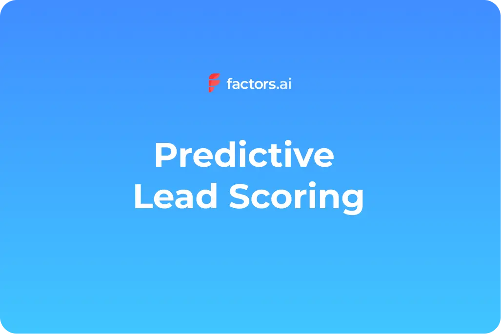 Predictive Lead Scoring 101